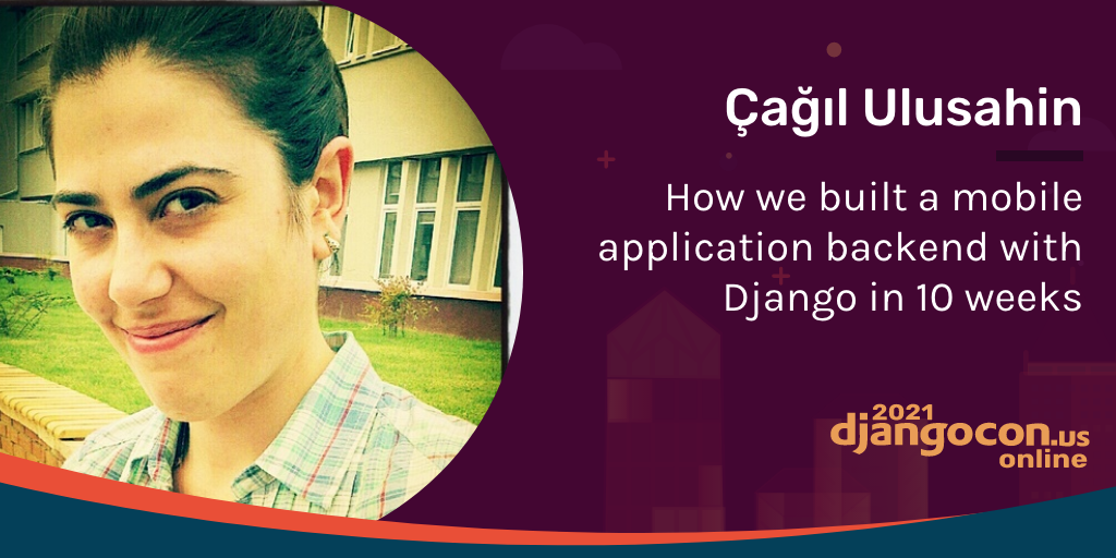 How we built a mobile application backend with Django in 10 weeks | DjangoCon US